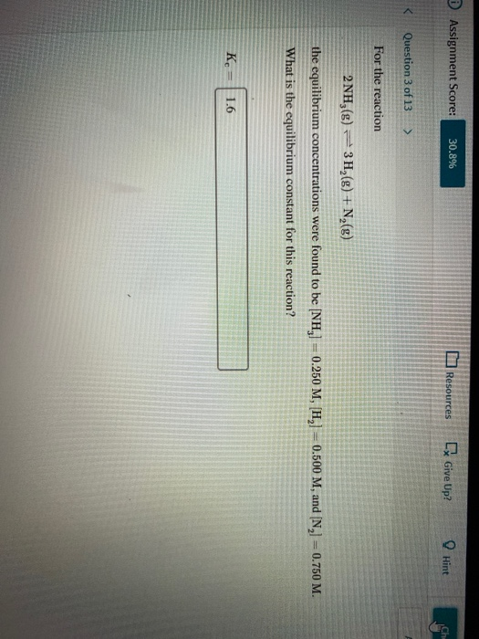 Solved Assignment Score: 30.8% Resources Lx Give Up? Hint | Chegg.com