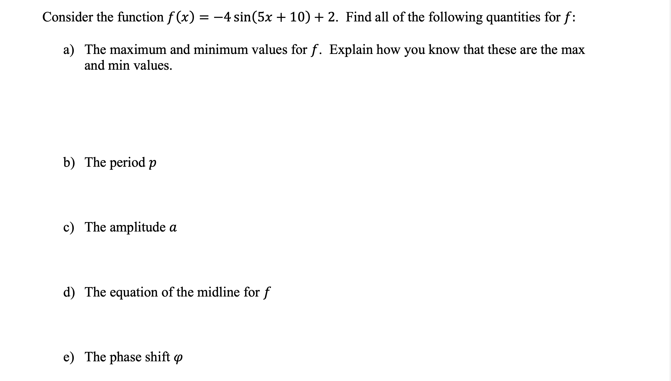 Solved Consider the function f(x)=-4sin(5x+10)+2. ﻿Find all | Chegg.com