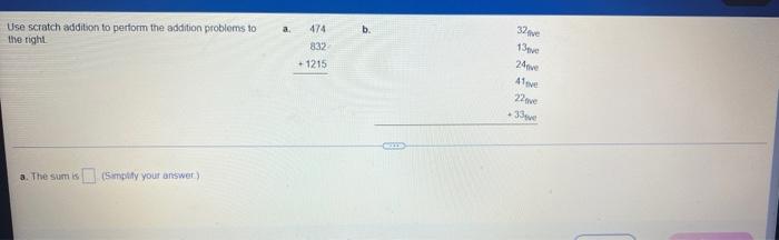 Solved Use scratch addition to perform the addition problems | Chegg.com