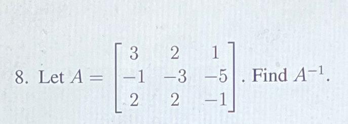 Solved A=⎣⎡3−122−321−5−1⎦⎤ | Chegg.com