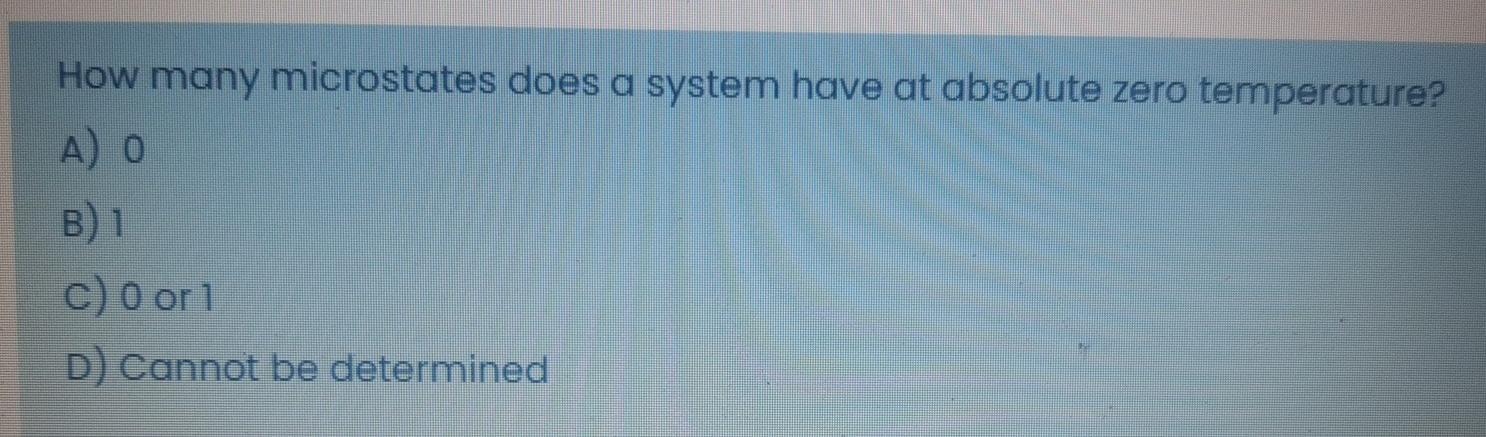 Solved How many microstates does a system have at absolute | Chegg.com