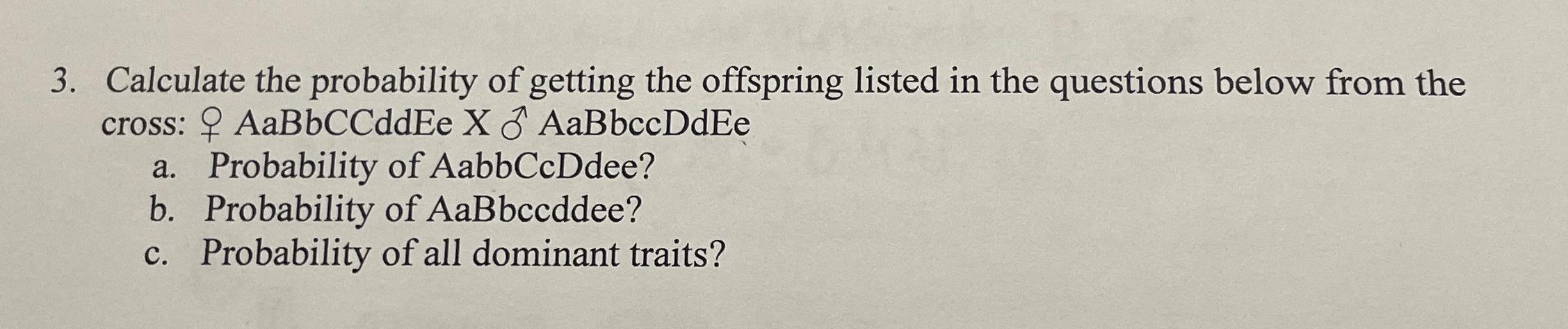 Solved Calculate the probability of getting the offspring | Chegg.com