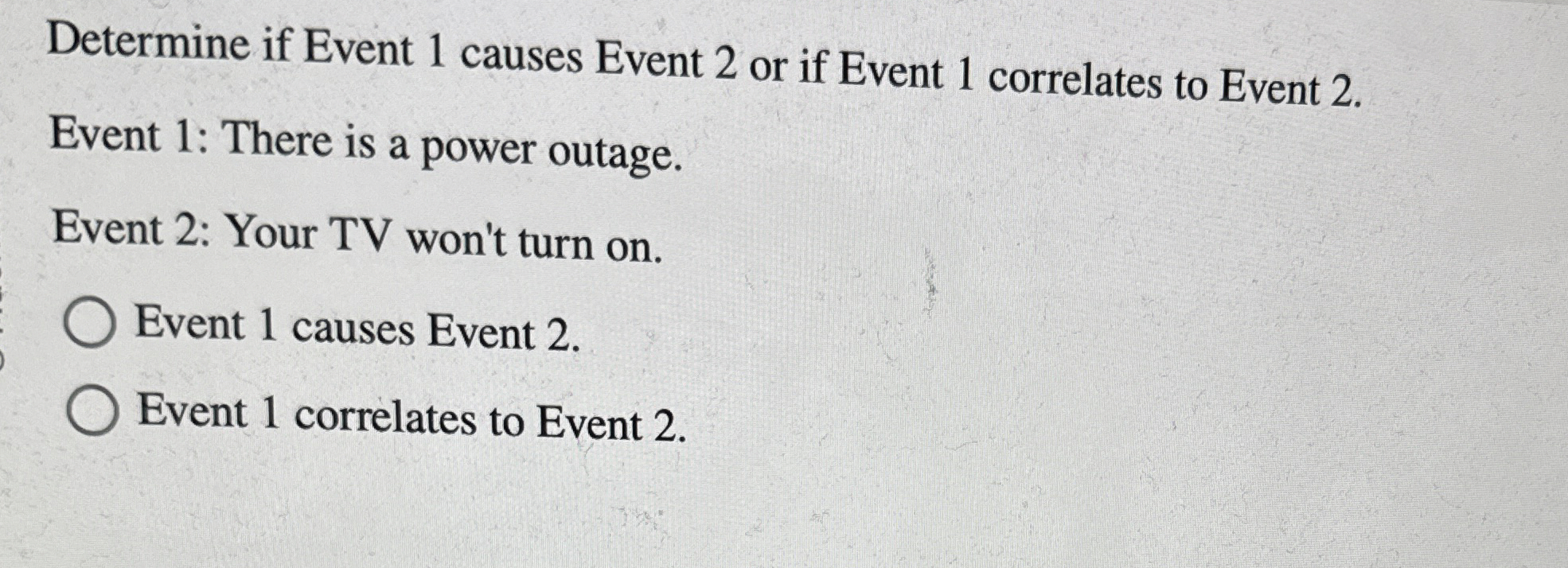 Solved Determine if Event 1 ﻿causes Event 2 ﻿or if Event 1 | Chegg.com