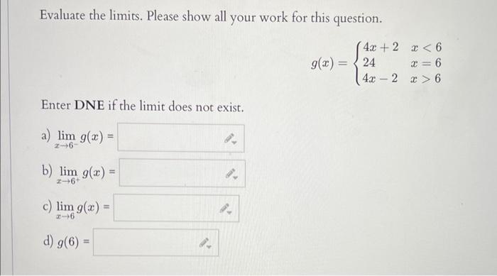 Solved Evaluate the limits. Please show all your work for | Chegg.com