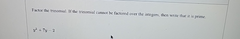 Solved Factor the trinomial. If the trinomial cannot be | Chegg.com