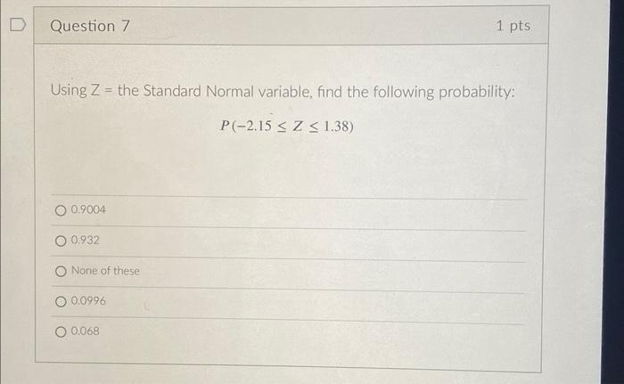 Solved Using Z = the Standard Normal variable, find the | Chegg.com