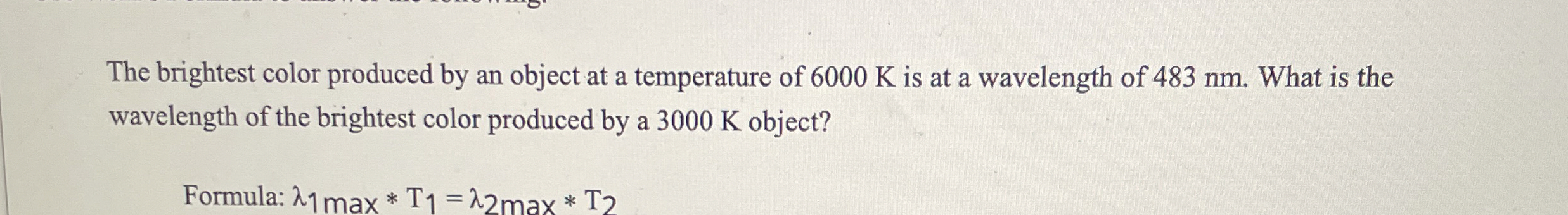 Solved The brightest color produced by an object at a | Chegg.com
