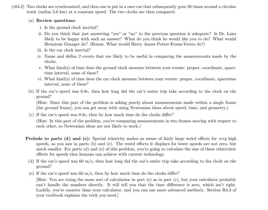 Solved (r04.2) Two clocks are synchronized, and then one is | Chegg.com