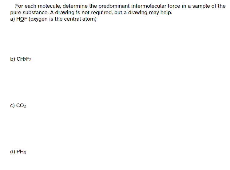 Solved For each molecule, determine the predominant | Chegg.com