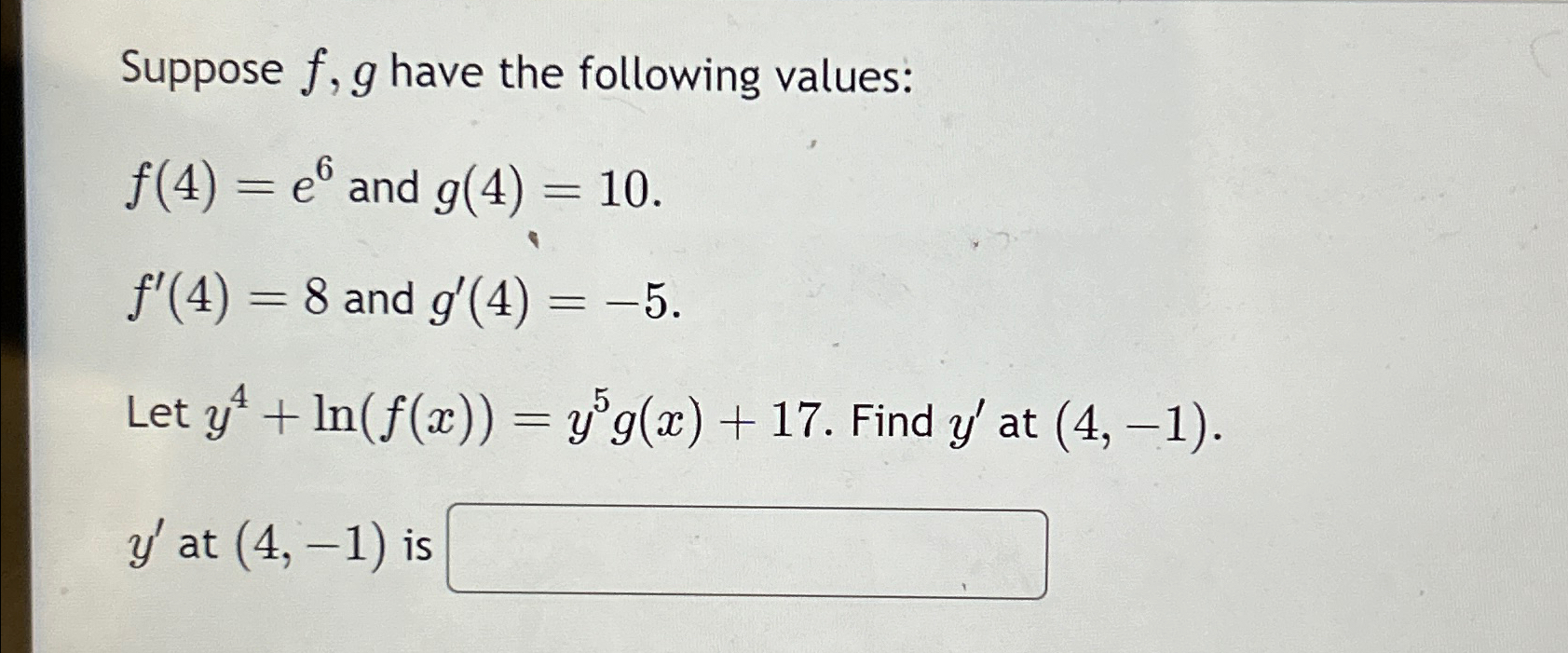 Solved Suppose f,g have the following values:f(4)=e6 and | Chegg.com Solved Suppose f,g have the following values:f(4)=e6 and | Chegg.com