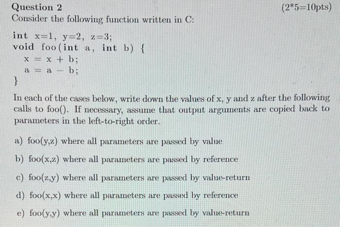 Solved Question 2 Consider the following function written in | Chegg.com