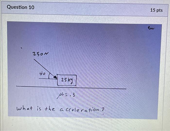 Solved What is the accoleration? | Chegg.com