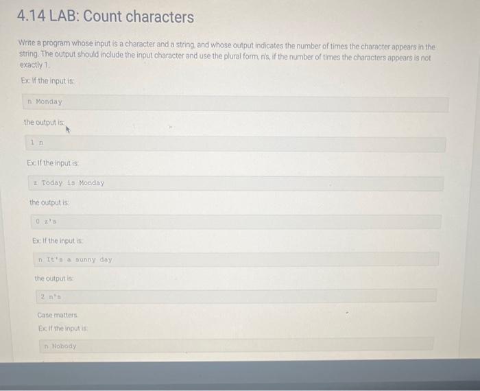 Solved Write a program whose input is a character and a | Chegg.com