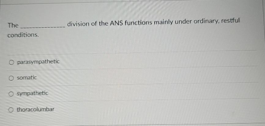 Solved The division of the ANS functions mainly under | Chegg.com