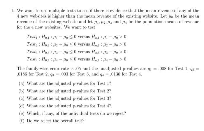 Solved We want to use multiple tests to see if there is | Chegg.com