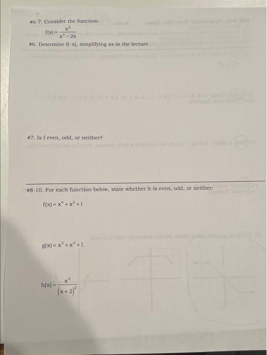 Solved #6-7. Consider the function: f(x)=x3−2xx2 *6. | Chegg.com