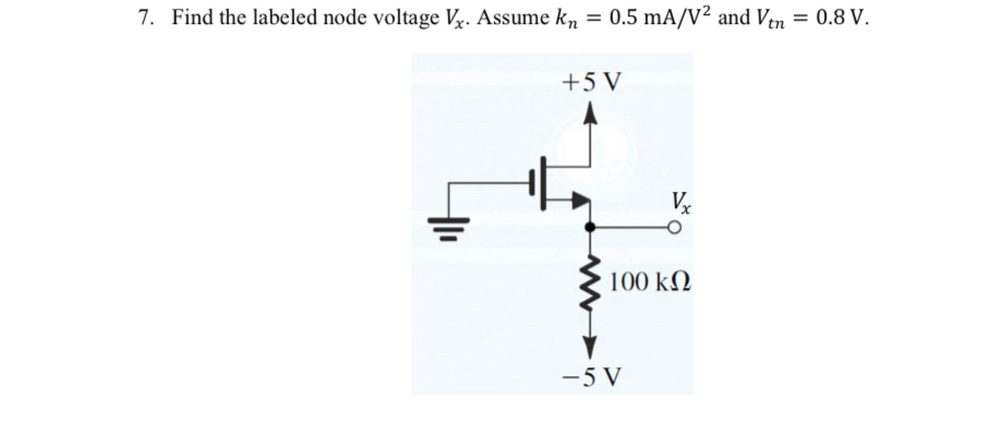 Solved Find the labeled node voltage Vx. ﻿Assume kn=0.5mAV2 | Chegg.com