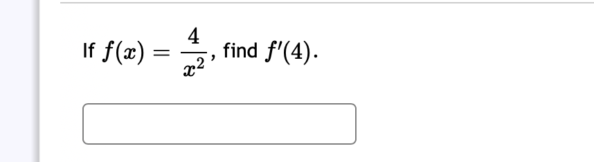Solved If f(x)=4x2, ﻿find f'(4). | Chegg.com
