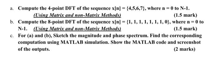 Solved a. Compute the 4-point DFT of the sequence x[n] = | Chegg.com
