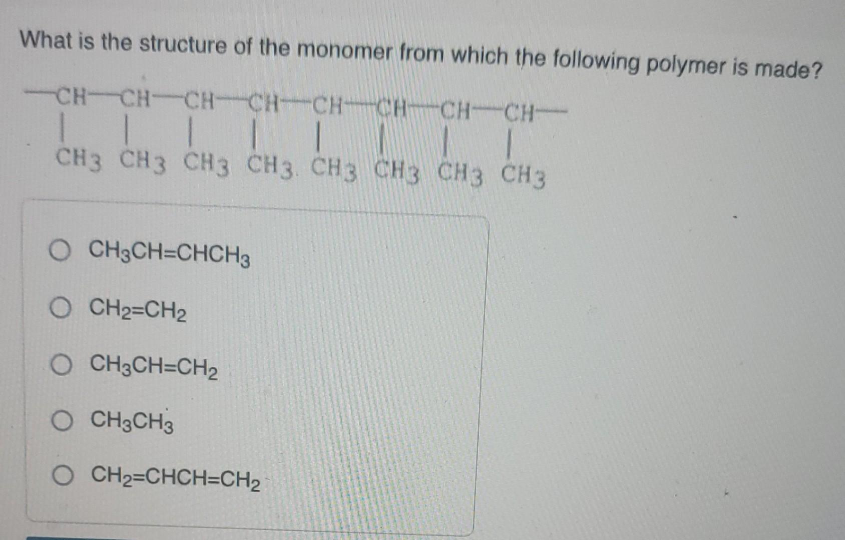 Solved What is the structure of the monomer from which the | Chegg.com