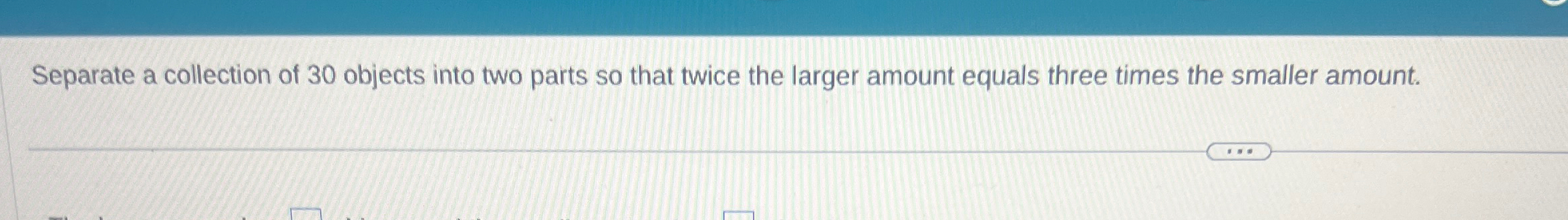 Solved Separate a collection of 30 ﻿objects into two parts | Chegg.com