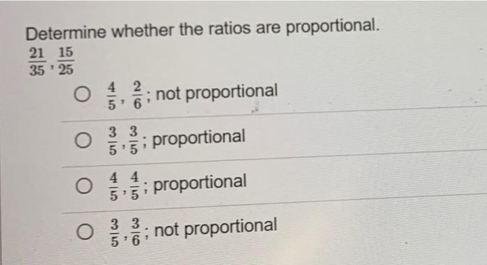 Solved Determine whether the ratios are proportional. 21 15 | Chegg.com