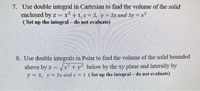 Solved 7. Use double integral in Cartesian to find the | Chegg.com