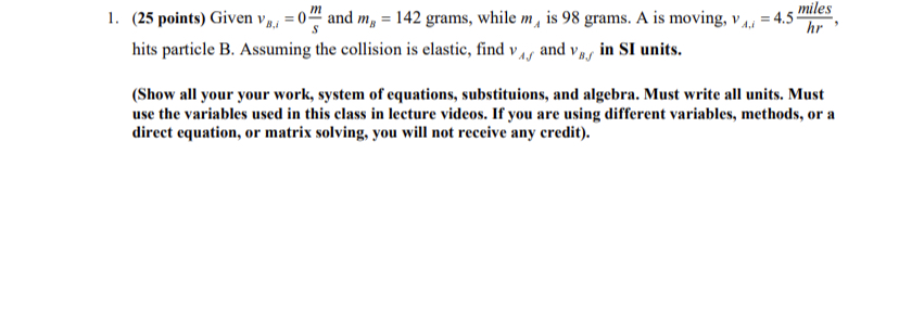 Solved (25 ﻿points) ﻿Given vB,i=0ms ﻿and mB=142 ﻿grams, | Chegg.com