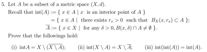 Solved Let A be a subset of a metric space (X,d). Recall | Chegg.com