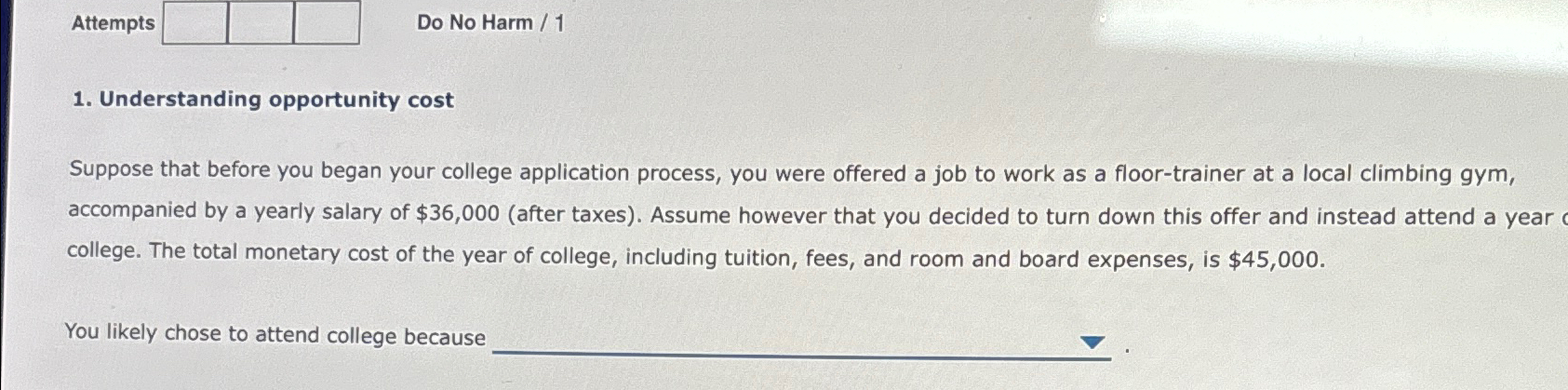Solved AttemptsDo No Harm / 1Understanding opportunity | Chegg.com