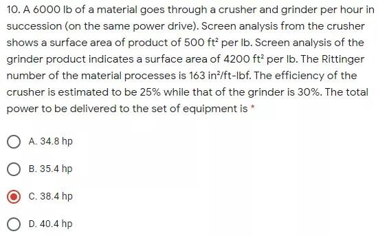 Solved 10. A 6000 lb of a material goes through a crusher | Chegg.com