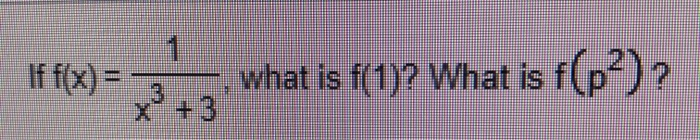 Solved 1 If f(x) = what is f(1)? What is f(?)? 3 | Chegg.com