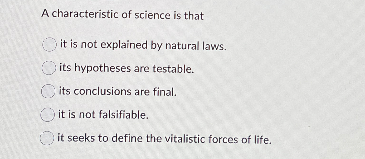 Solved A characteristic of science is thatit is not | Chegg.com