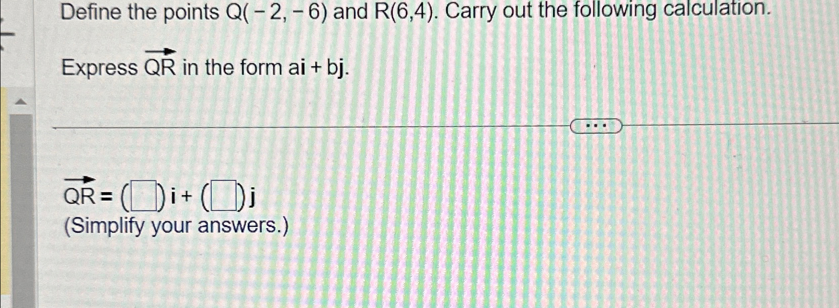 Solved Define the points Q(-2,-6) ﻿and R(6,4). ﻿Carry out | Chegg.com