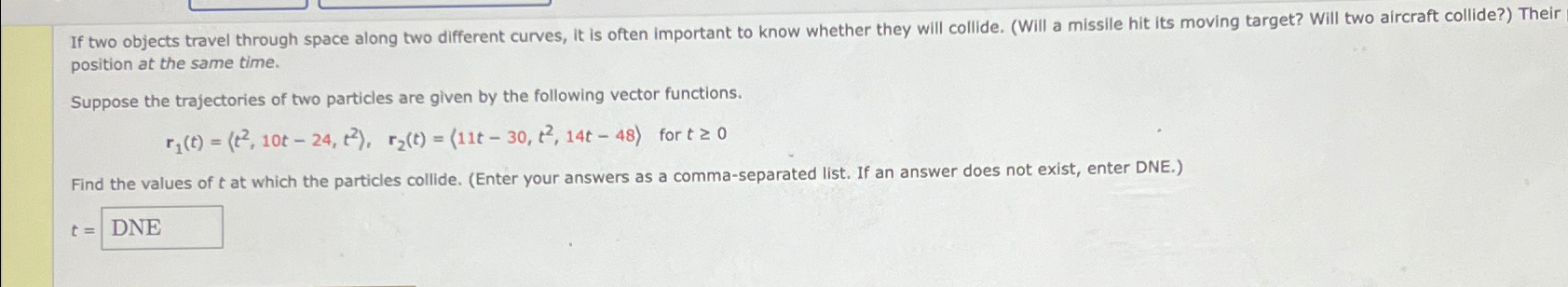Solved If two objects travel through space along two | Chegg.com
