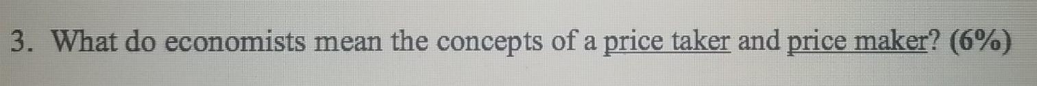 Solved 3. What do economists mean the concepts of a price | Chegg.com
