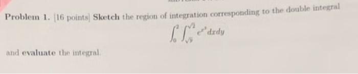 Problem 1. [16 points) Sketch the region of | Chegg.com
