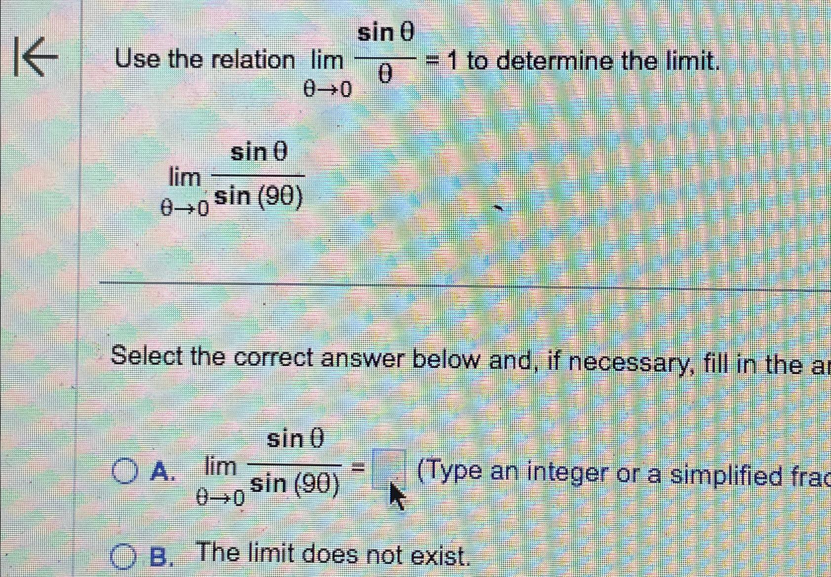 Solved Use the relation limθ→0sinθθ=1 ﻿to determine the | Chegg.com