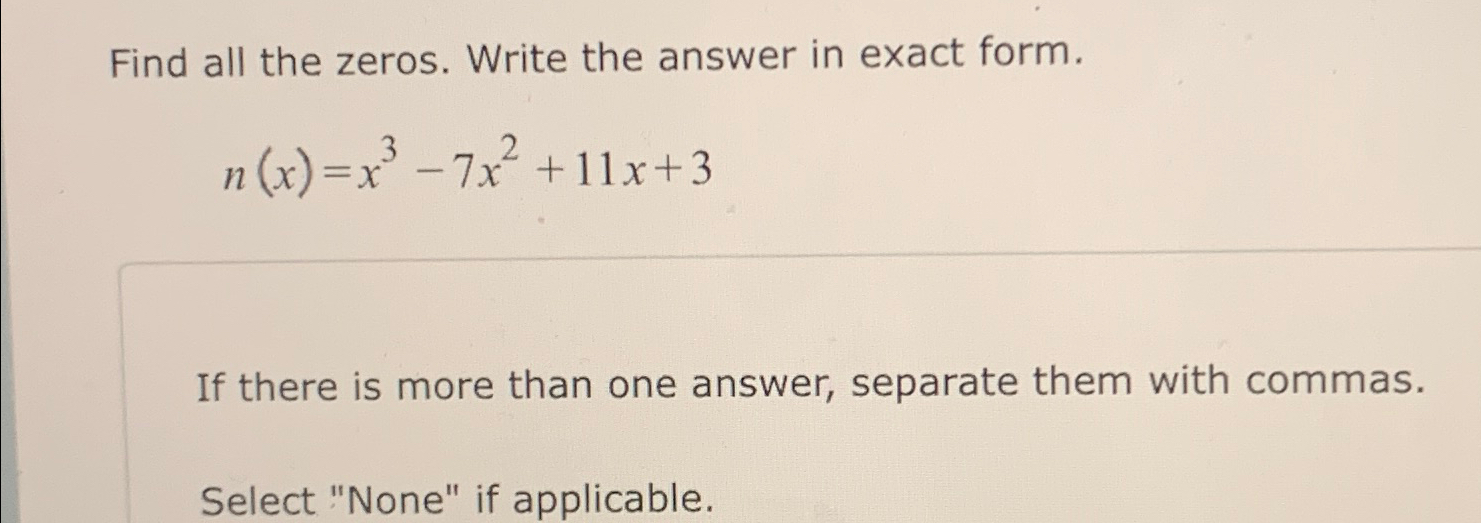 Solved Find all the zeros. Write the answer in exact | Chegg.com