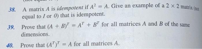 Solved A matrix A is idempotent if A² = A. Give an example | Chegg.com