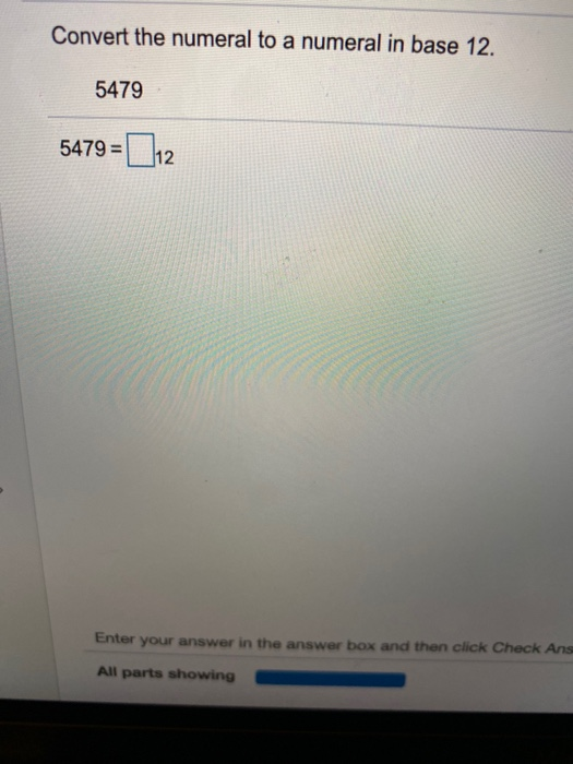 Solved Convert the numeral to a numeral in base 12. 5479 | Chegg.com