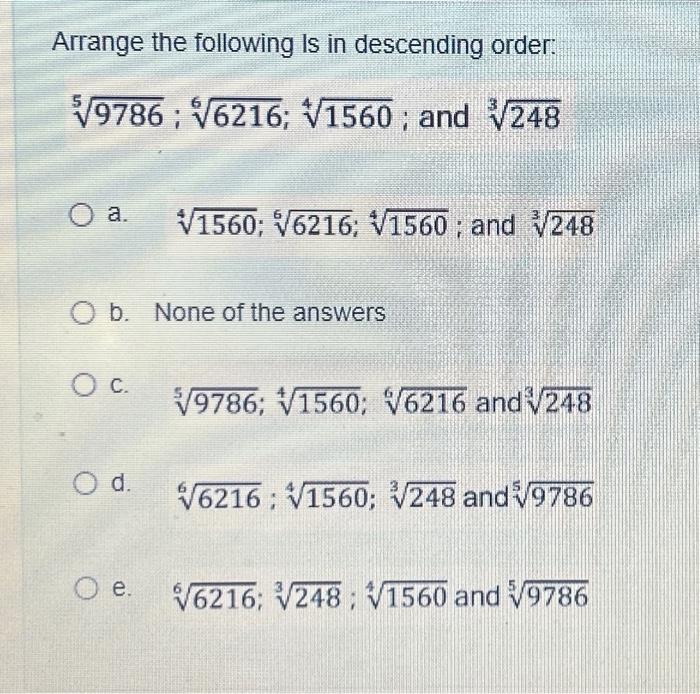 Solved Arrange the following is in descending order: | Chegg.com