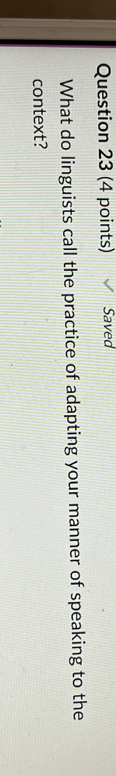 Solved Question 23 (4 points)SavedWhat do linguists call | Chegg.com Solved Question 23 (4 points)SavedWhat do linguists call | Chegg.com