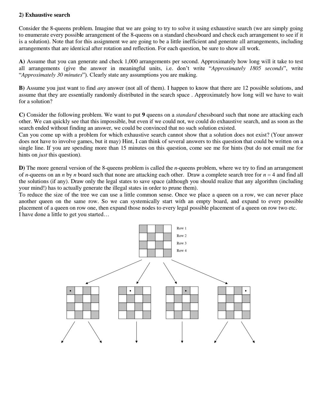 Solved 2) Exhaustive search Consider the 8-queens problem. | Chegg.com