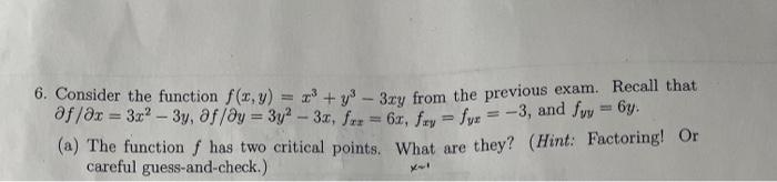 Solved 6. Consider the function f(x,y)=x3+y3−3xy from the | Chegg.com