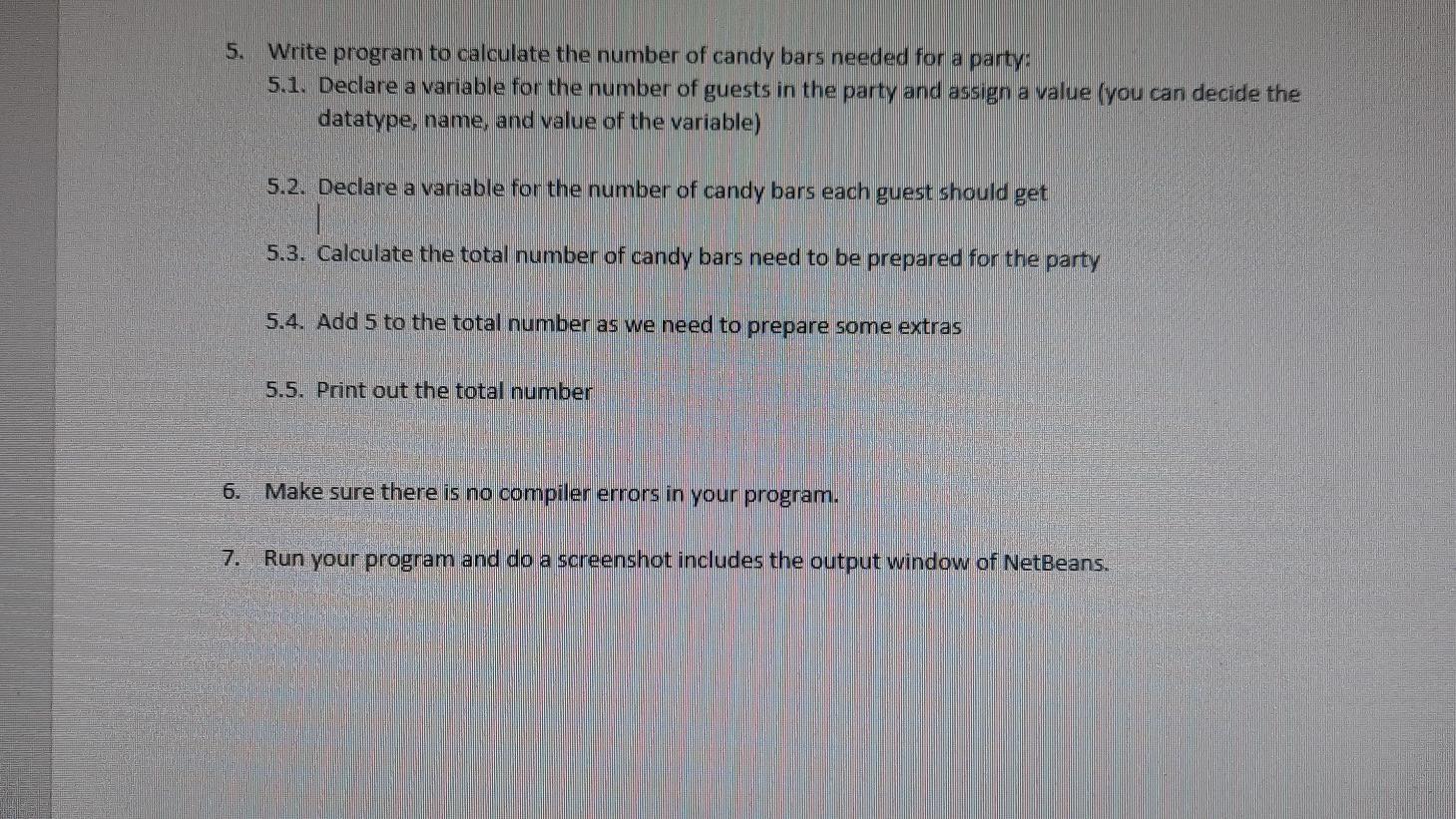 Solved 5. Write program to calculate the number of candy | Chegg.com