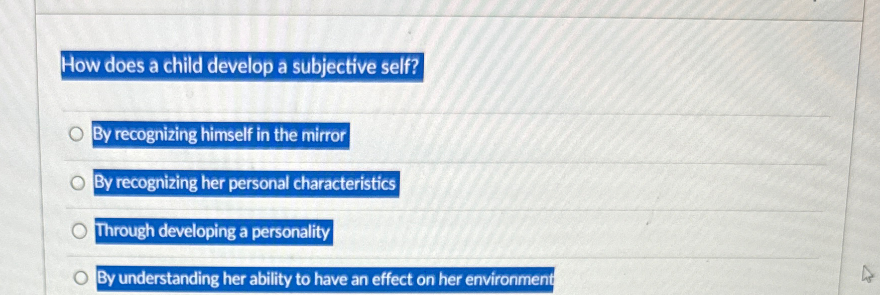 Solved How does a child develop a subjective self?By | Chegg.com