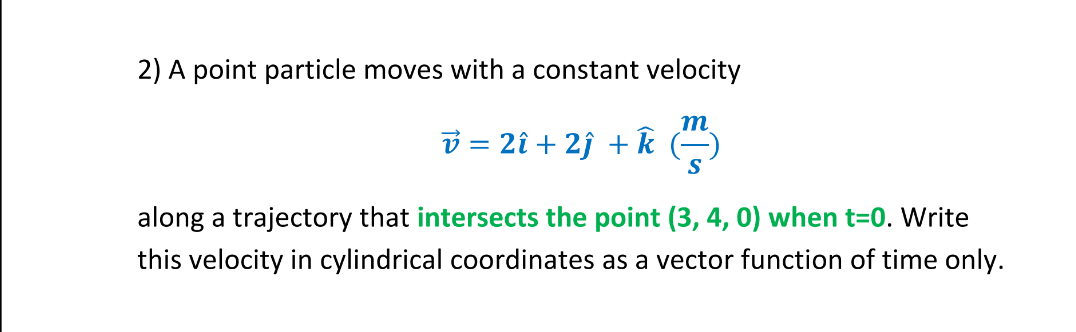 Solved what is the velocity as a vector function of time, in | Chegg.com