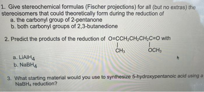 Solved 1. Give stereochemical formulas (Fischer projections) | Chegg.com