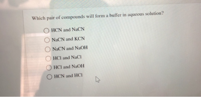 Solved Which pair of compounds will form a buffer in aqueous | Chegg.com